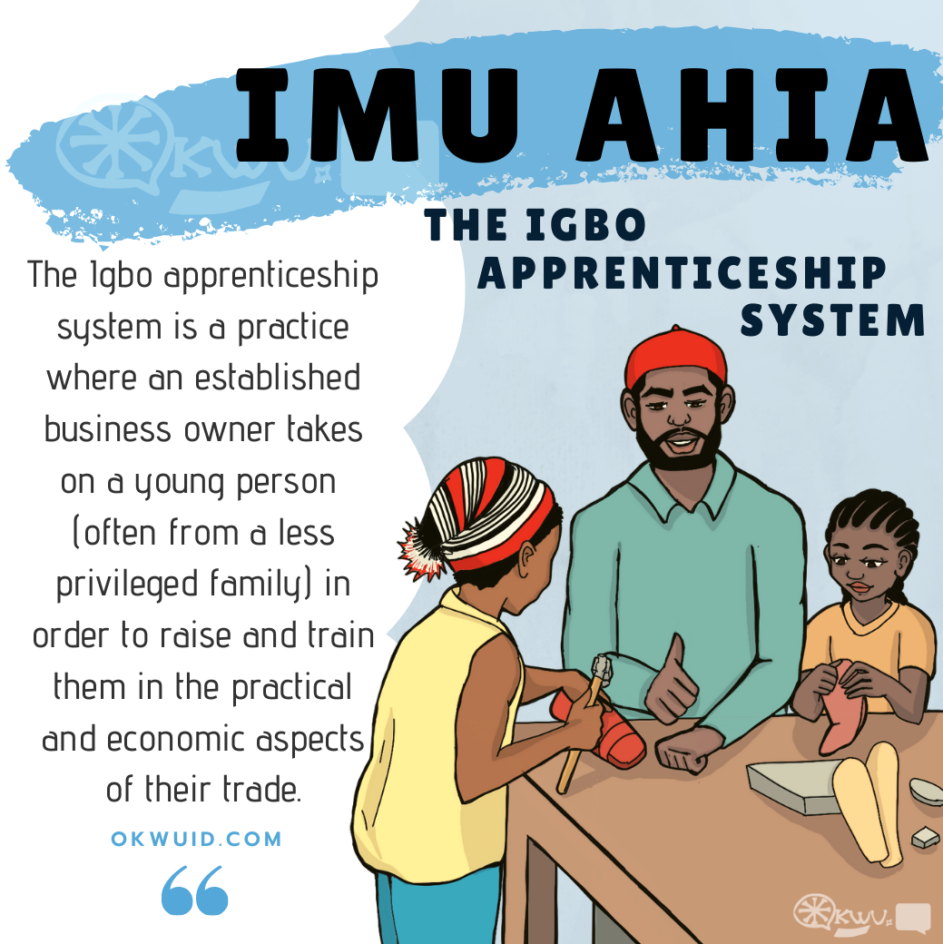 Imu ahia/ (Ímù Ólú/Oru) – The Igbo Apprenticeship System – Okwu ID